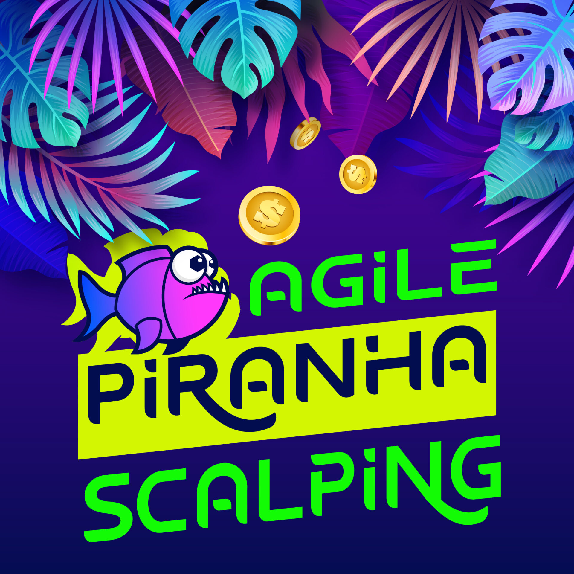 [Package] Agile Piranha Scalping - HelloWin.io