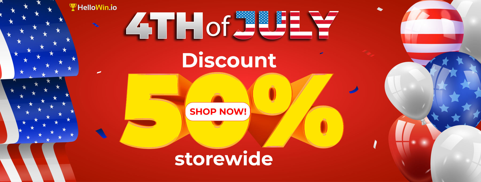 Stars, Stripes, and Savings: Enjoy 50% Off Everything for One Day Only! - HelloWin.io